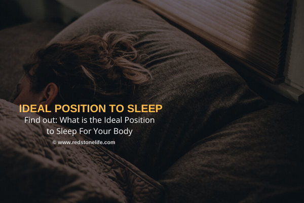 Find Out: What is the Ideal Position to Sleep For Your Body